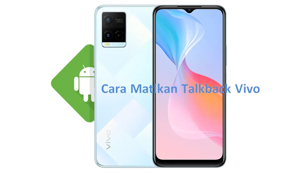 Cara Mematikan Talkback Vivo, Mudah!